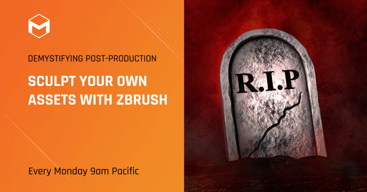 Demystifying Post-Production: Sculpt Your Own Assets with ZBrush Demystifying Post-Production: Sculpt Your Own Assets with ZBrush