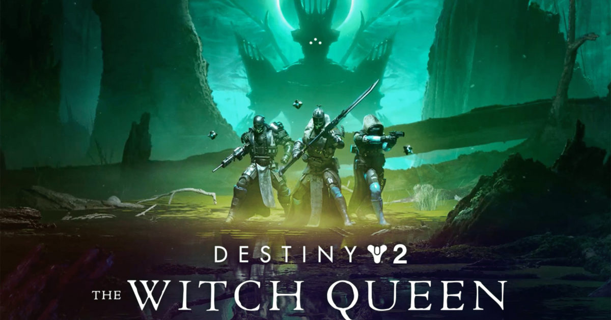 “Destiny 2: The Witch Queen”